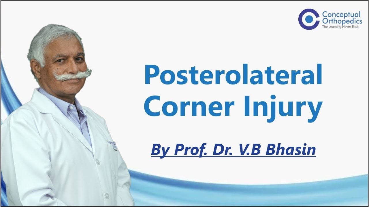 Posterolateral Corner of Knee by Prof. Dr. VB Bhasin ...
