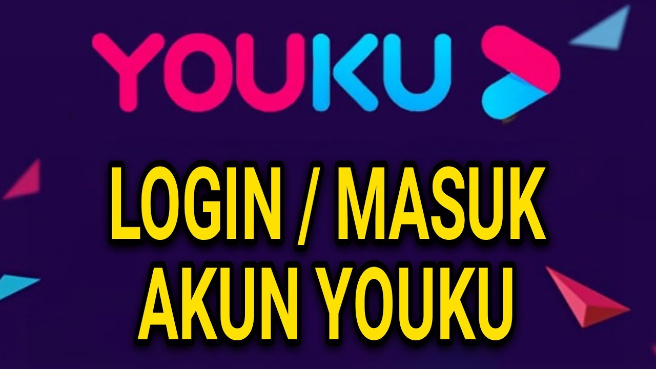 CARA LOGIN/MASUK AKUN YOUKU - YouTube