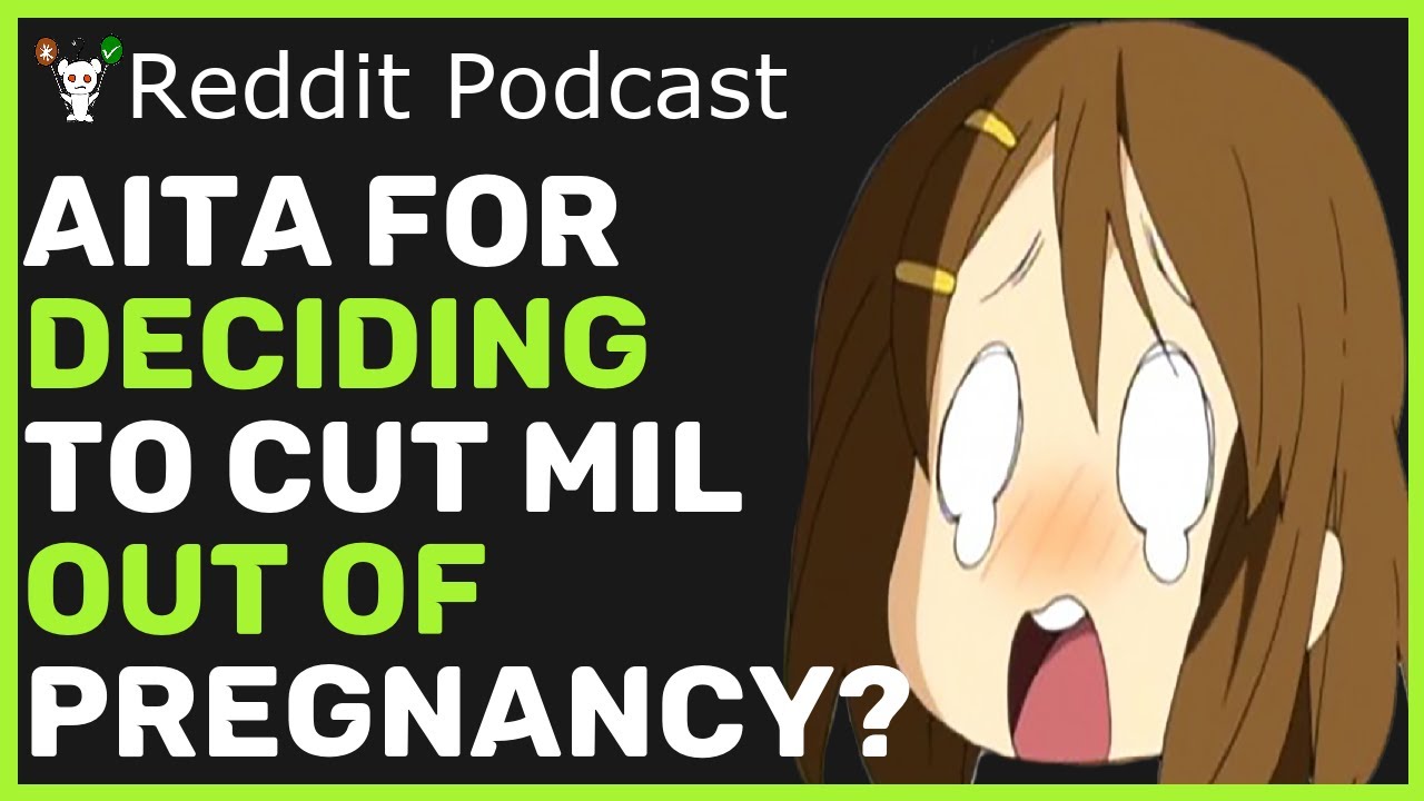 I CUT HER OUT OF THE PREGNANCY... - Reddit Podcast - YouTube