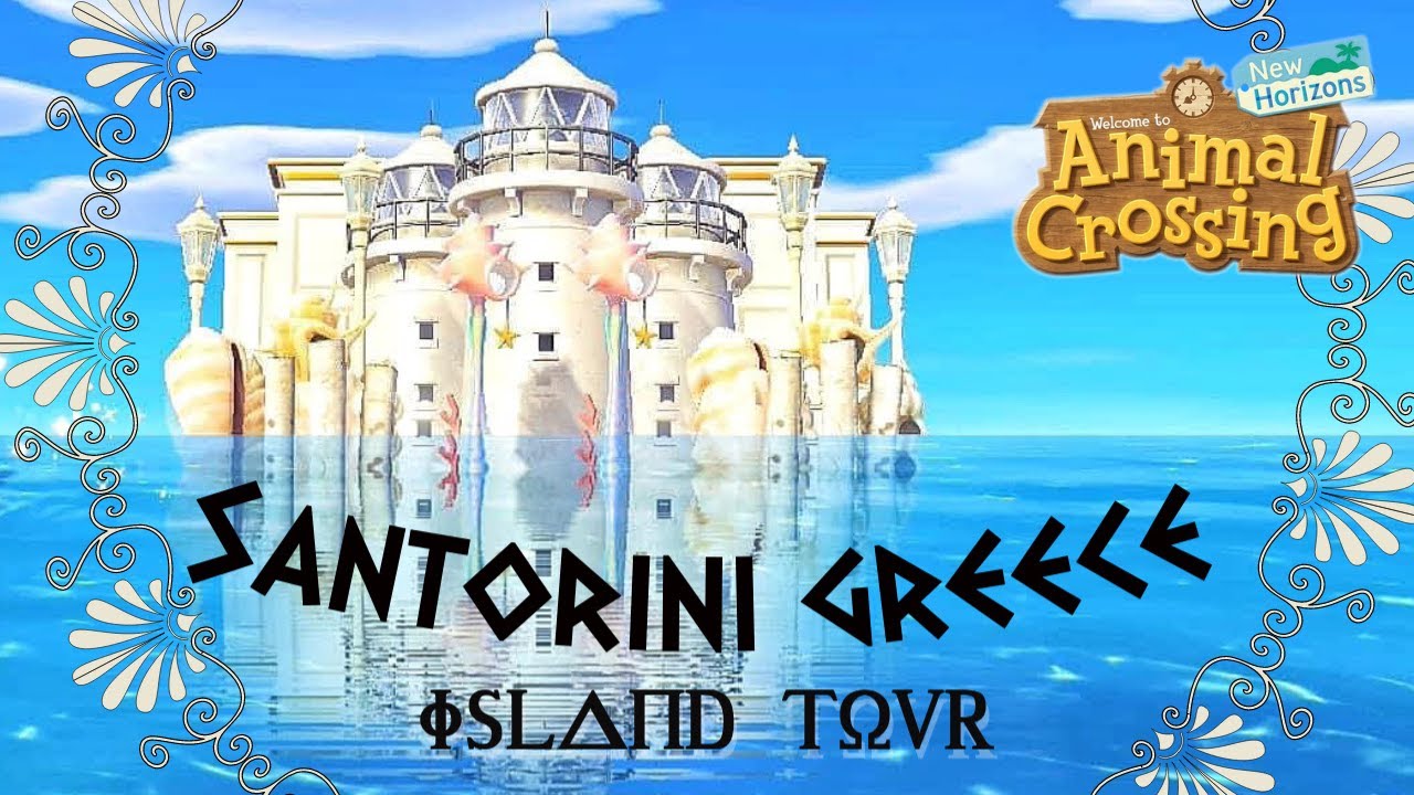 Santorini Greece Vacation Island Tour // Animal Crossing New Horizons ...