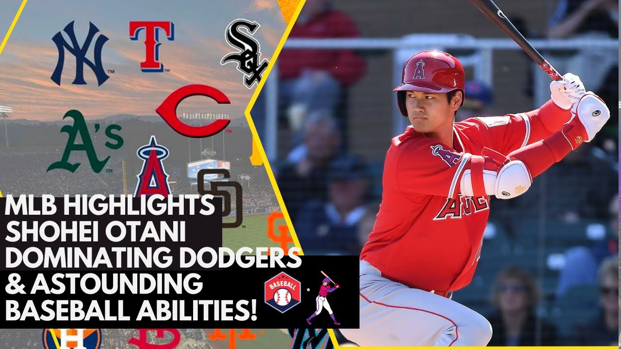 MLB Highlights Shohei Otani Dominating Dodgers & Astounding Baseball ...