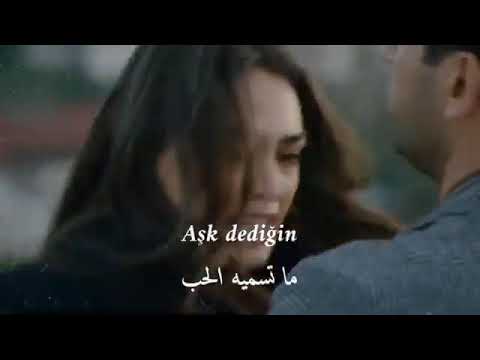Aşk dediğin / ماتسميه الحب