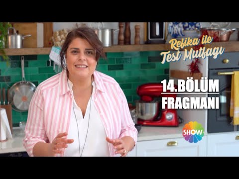 Refika ile Test Mutfağı 14. Bölüm Fragmanı