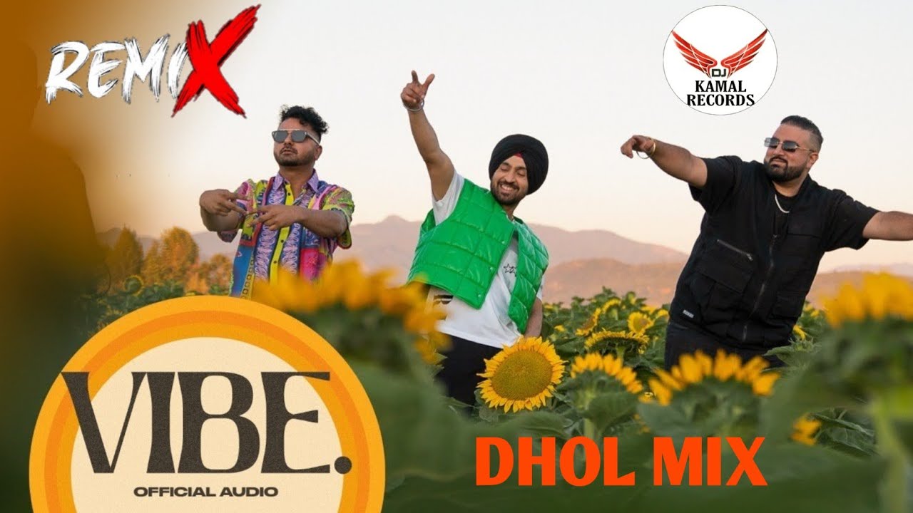 VIBE DHOL REMIX DILJIT DOSANJH | INTENSE | RAJ RANJODH | DJ HANS X DJ ...