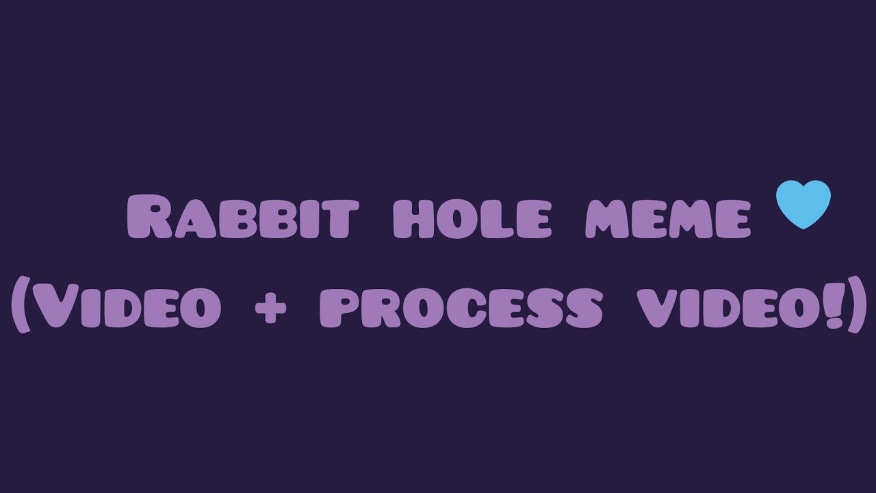 ☆rabbit hole meme + process video!☆ || #Ellastarlightgacha #gachalife2 ...