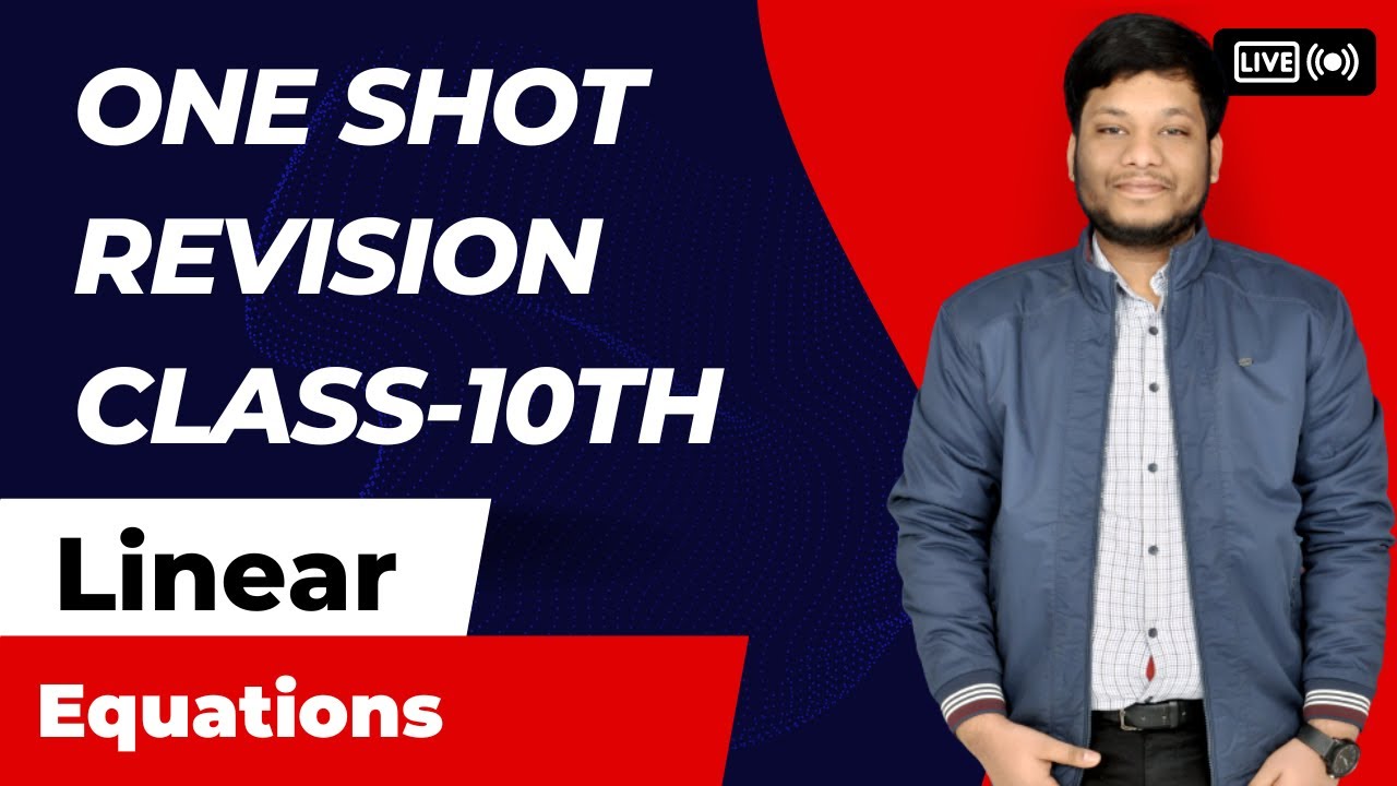 One shot Revision- Linear Equations (Class 10th) - YouTube