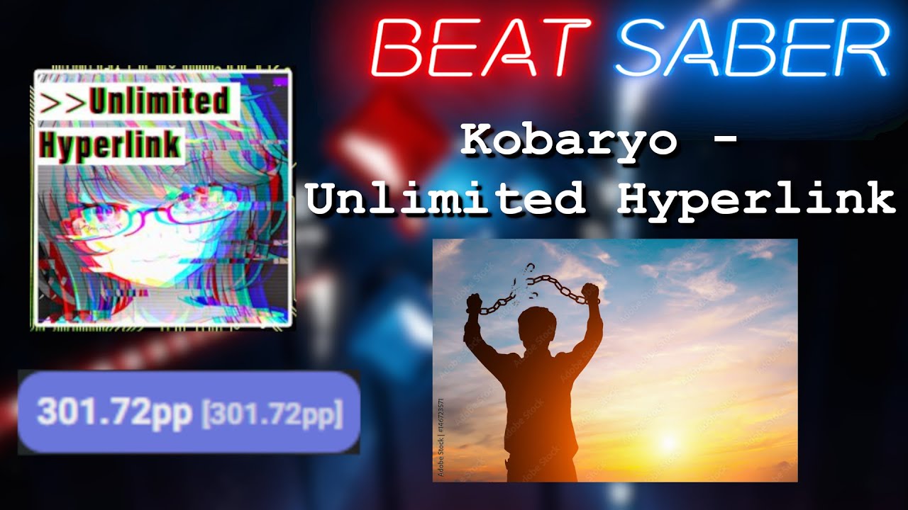 Beat Saber | My actual first 300pp play | Kobaryo - Unlimited Hyperlink | 9.38 [301.72pp] - YouTube