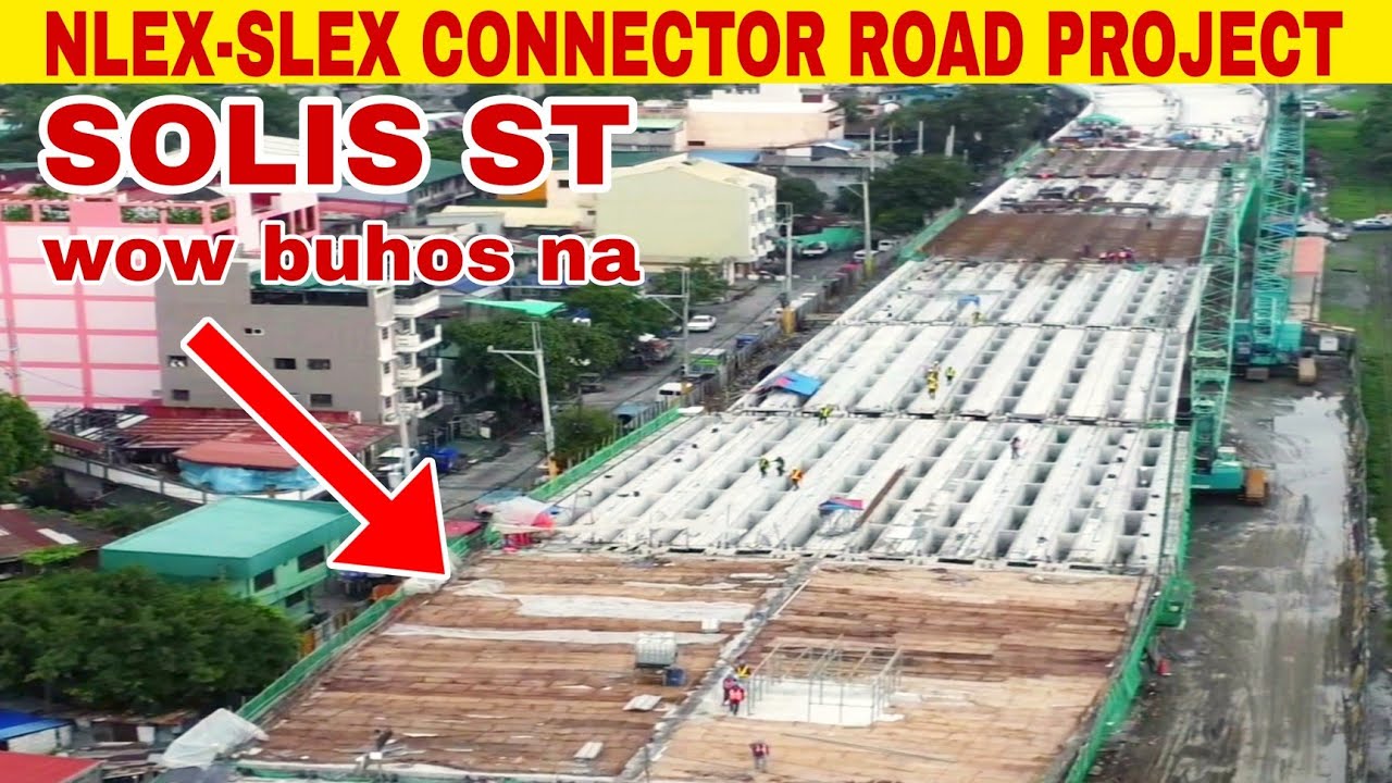 NLEX-SLEX CONNECTOR ROAD PROJECT SOLIS ST Latest Update - YouTube
