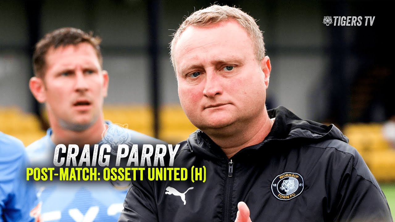 POST-MATCH | Manager Craig Parry on improved performance against Ossett ...