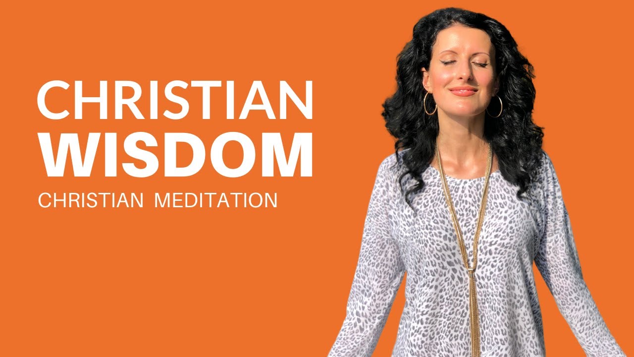 Christian Wisdom Meditation With Music - YouTube