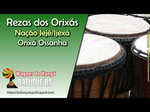 REZAS DE OSSANHA - Jeje-Ijexá