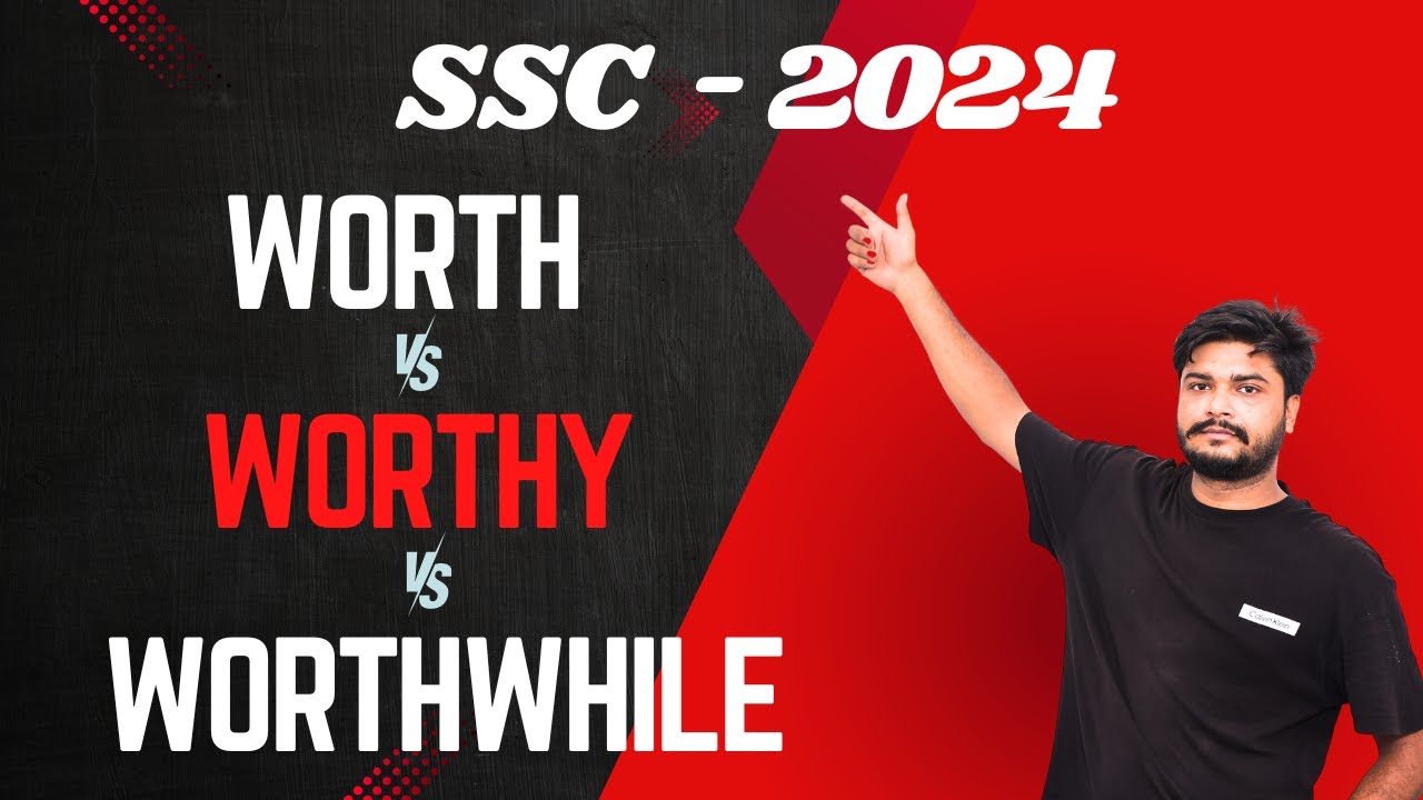 Worth Vs Worthy Vs Worthwhile Difference English For Ssc 2024 YouTube worth-vs-worthy-vs-worthwhile-difference-english-for-ssc-2024-youtube