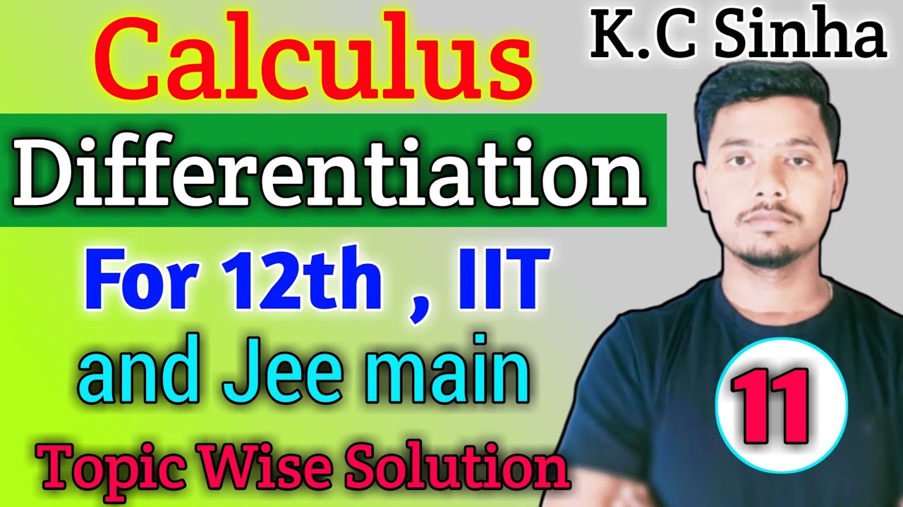 class 11th and 12th calculus Differentiation/KC Sinha maths solution ...