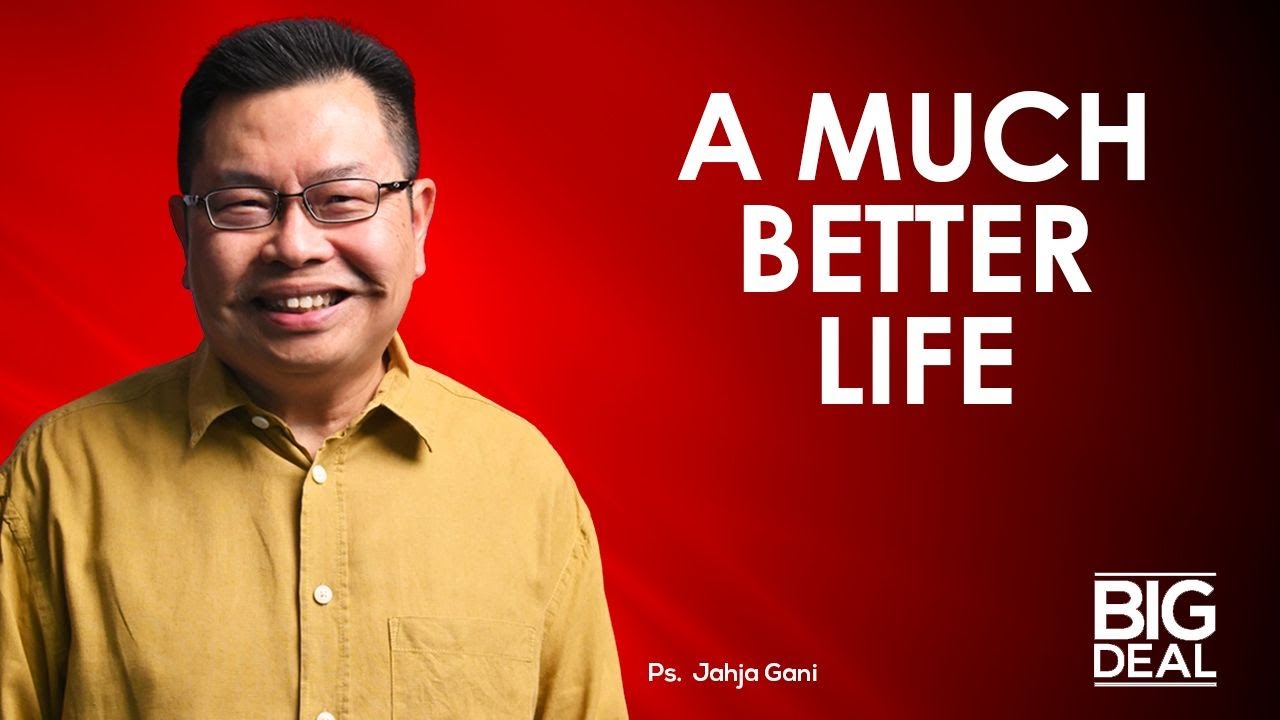 Ibadah Online - 1 Desember 2024 | A Much Better Life | Ps. Jahja Gani ...