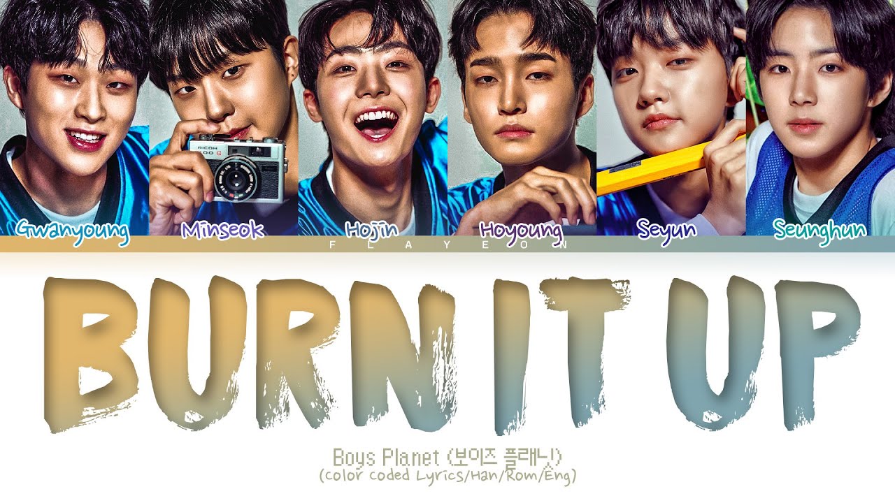 [Boys Planet] K-GROUP 'Burn It Up (original: WANNA ONE)' Lyrics (Color Coded Lyrics) - YouTube