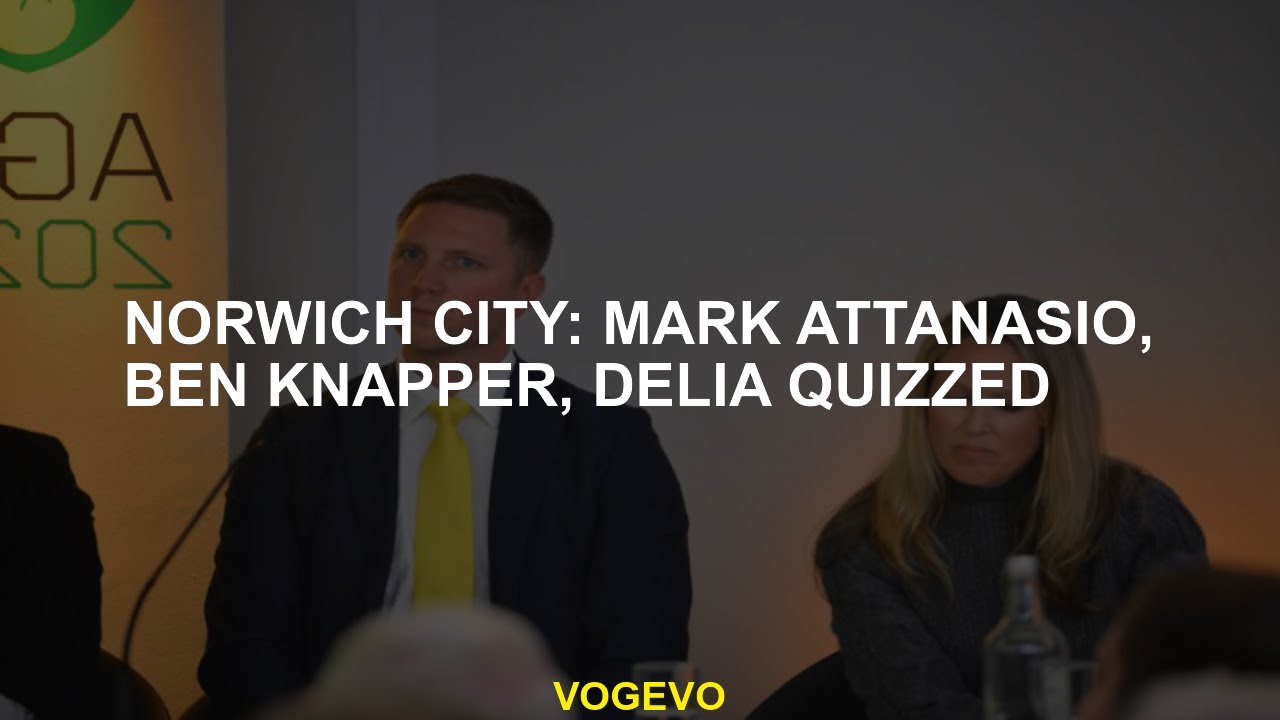 Norwich City Mark Attanasio, Ben Knapper, Delia Quizzed - YouTube