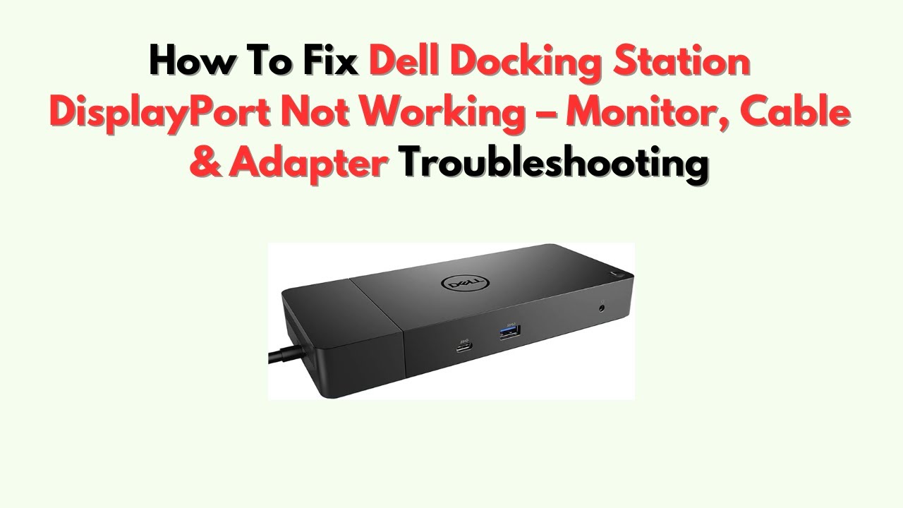 How to Fix Dell Docking Station DisplayPort Not Working – Monitor ...