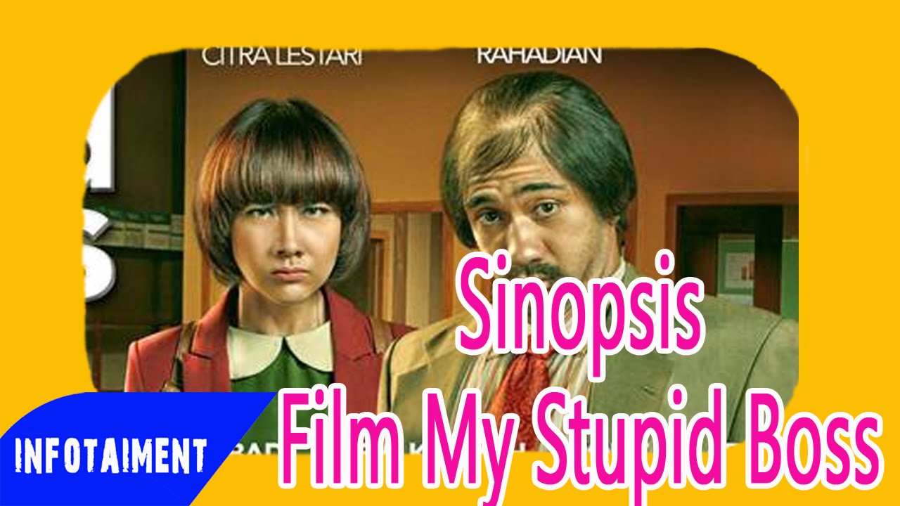 Sinopsis Film My Stupid Boss yang Akan Tayang Bulan Juni dan Nama Para ...