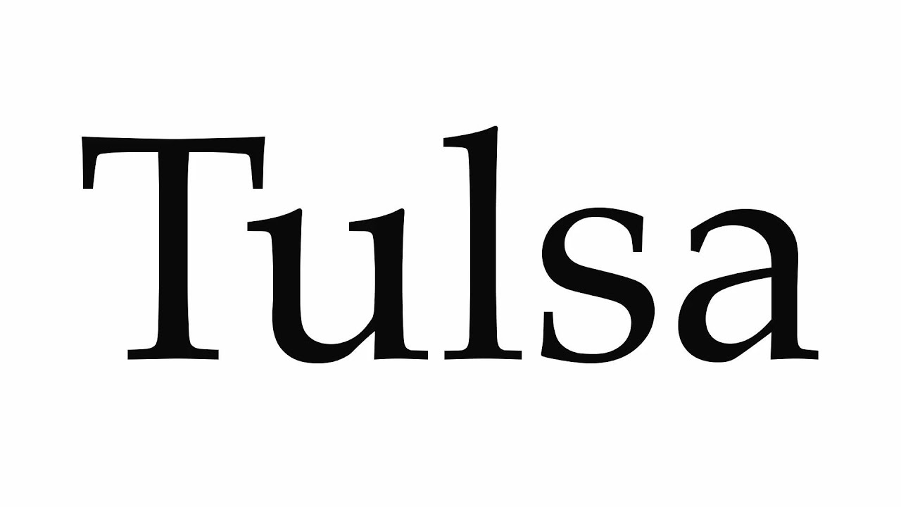 How to Pronounce Tulsa - YouTube
