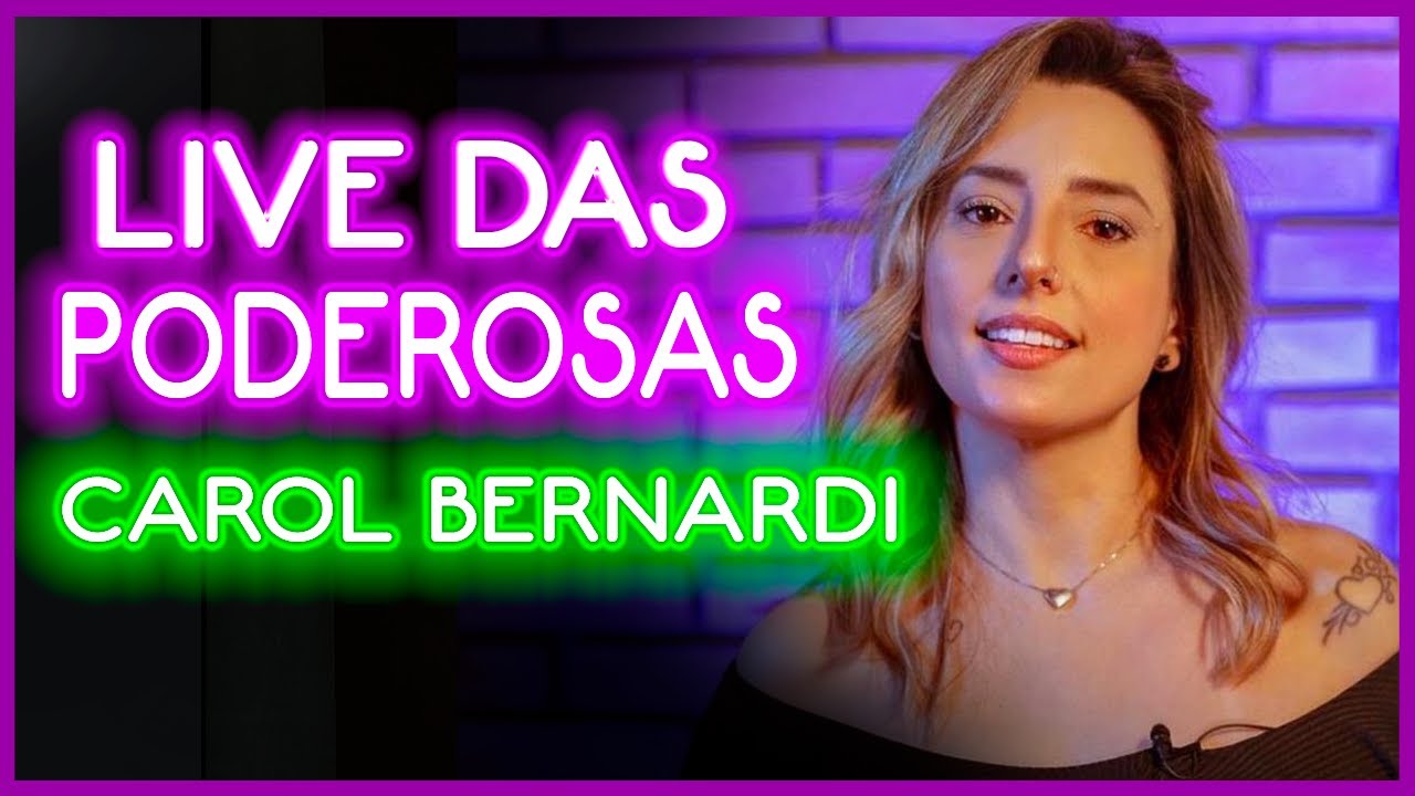 Carol Bernardi - Live das Poderosas - YouTube