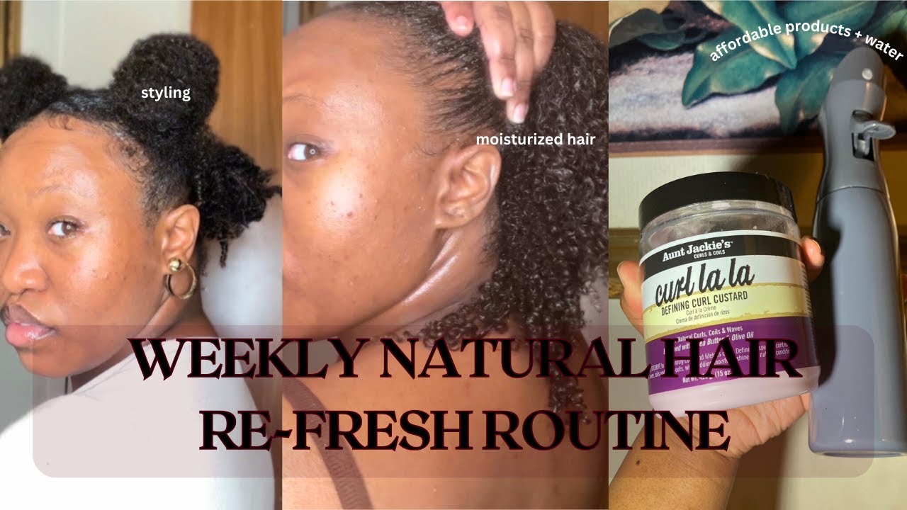 Weekly Re-fresh Routine|4A Natural Hair Weekly Moisture Routine - YouTube