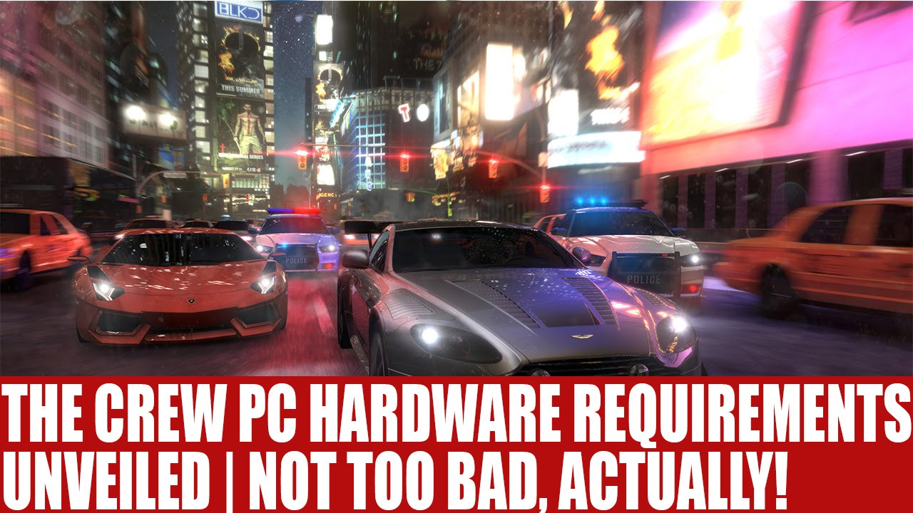 The Crew Hardware Requirements For the PC Are Unveiled | Not As Bad As ...
