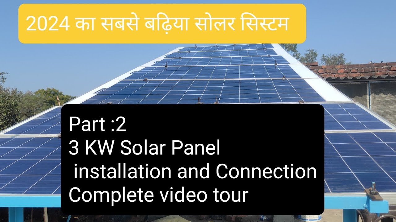 Part 2 :3 KW Solar System installation and Connection complete video ...