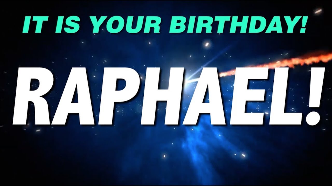 HAPPY BIRTHDAY RAPHAEL! This is your gift. - YouTube