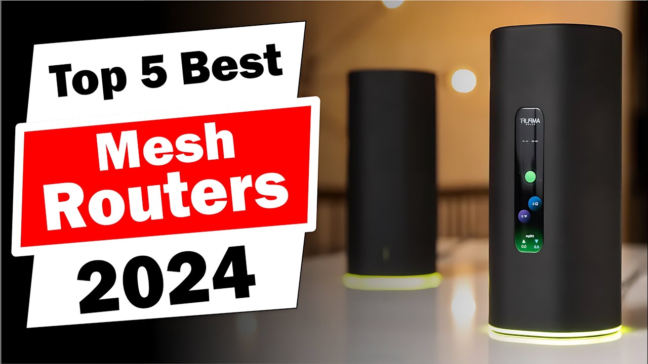 Top 5 Best Mesh Routers in 2024 - YouTube