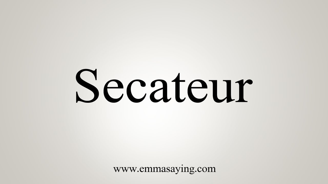 How To Say Secateur - YouTube