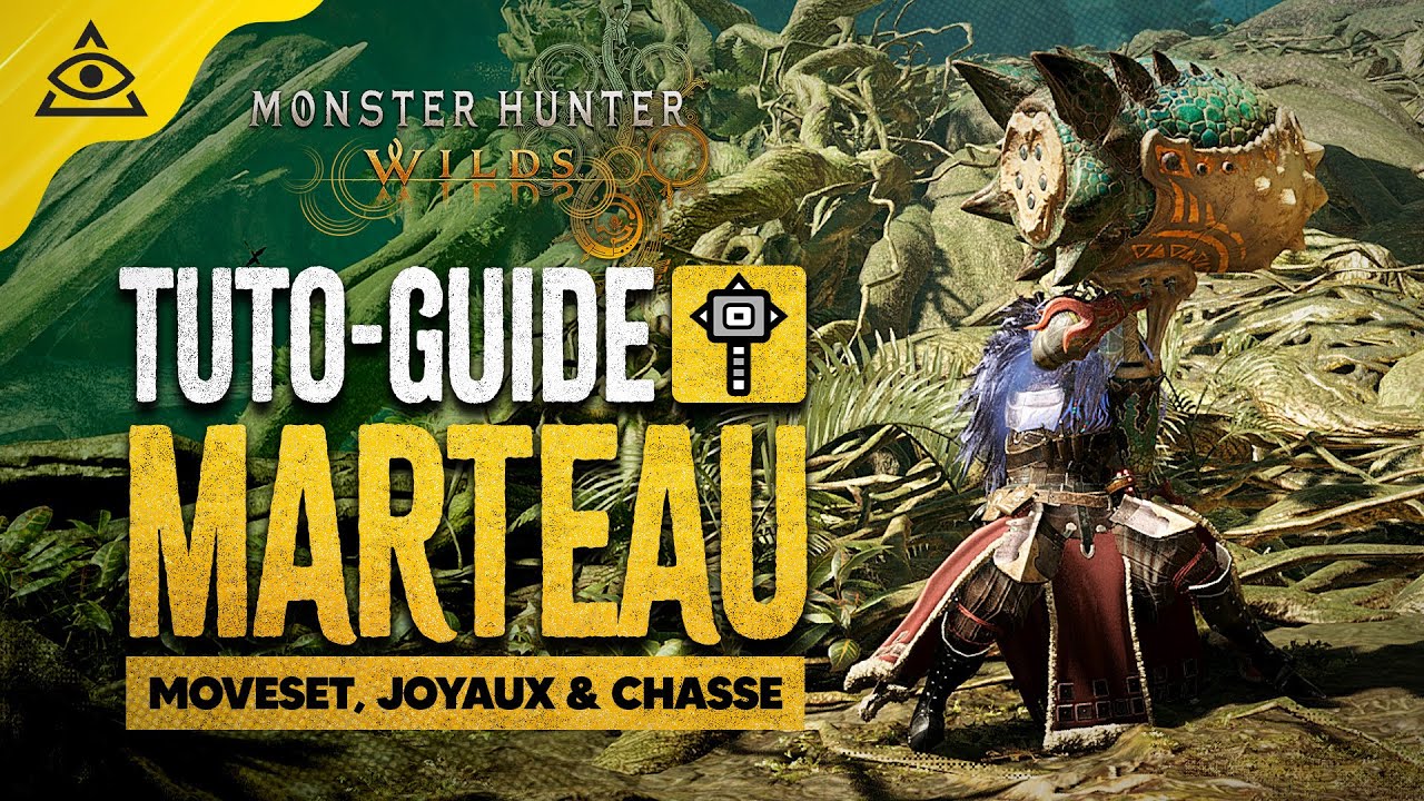 GUIDE-TUTO Monster Hunter Wilds : LE MARTEAU, Moveset, Joyaux et une ...