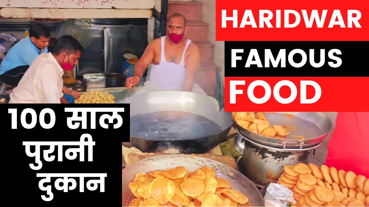Haridwar food tour | haridwar famous food | 100 Years Old-MOHAN JI ...
