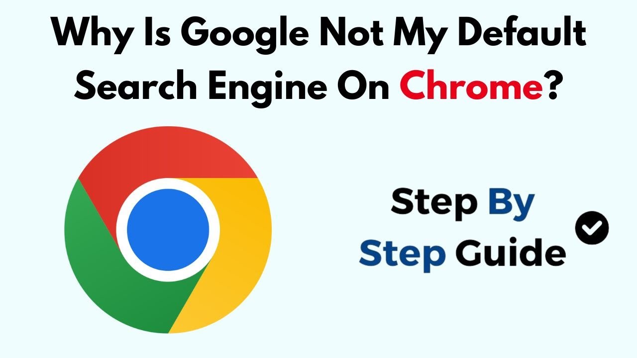 Why Is Google Not My Default Search Engine On Chrome? - YouTube