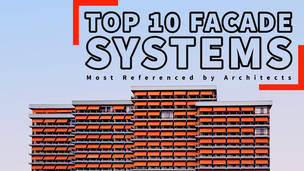 Top 10 Façade Systems Most Referenced by Architects - YouTube
