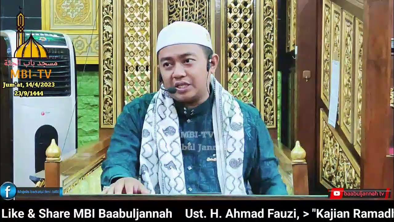 🔴 (LIVE)PENGAJIAN RUTIN MBI BAABUL JANNAH,"Ust. H. Ahmad Fauzi, Kajian Ramadhan " - YouTube