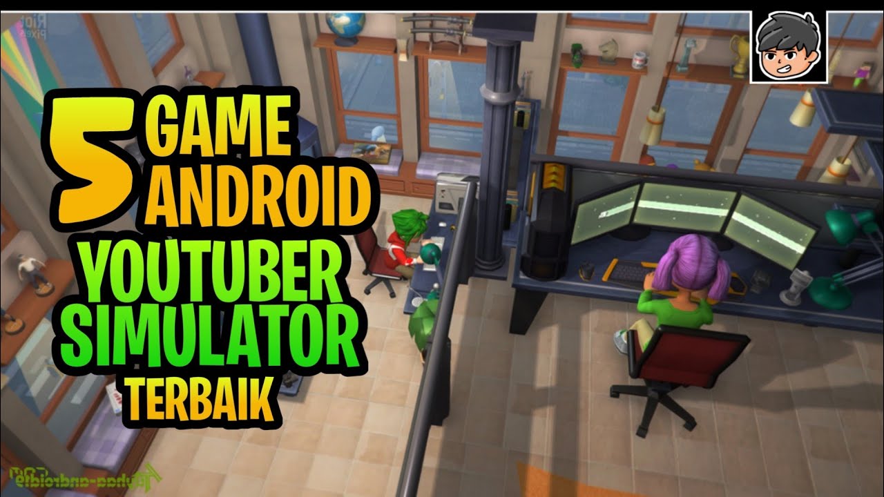 3 Game Android Youtuber Simulator Terbaik - YouTube