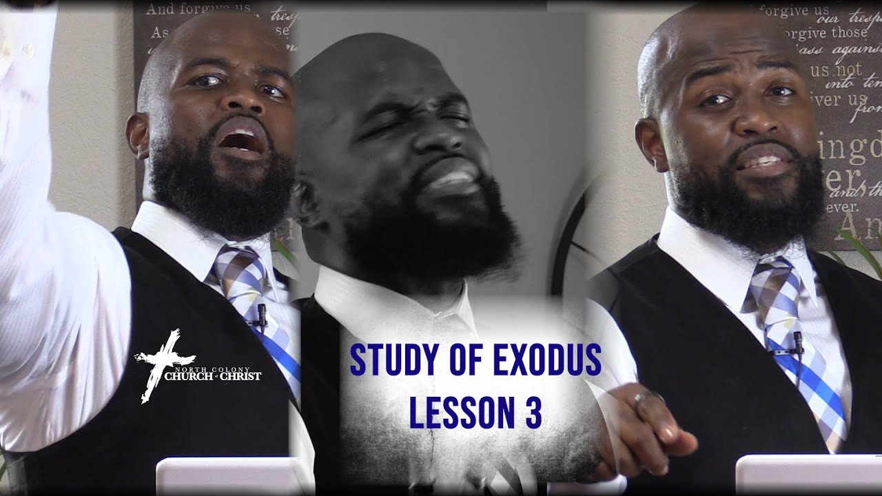 Study of Exodus Lesson 3 | Willie B. Williams III | Church of Christ ...