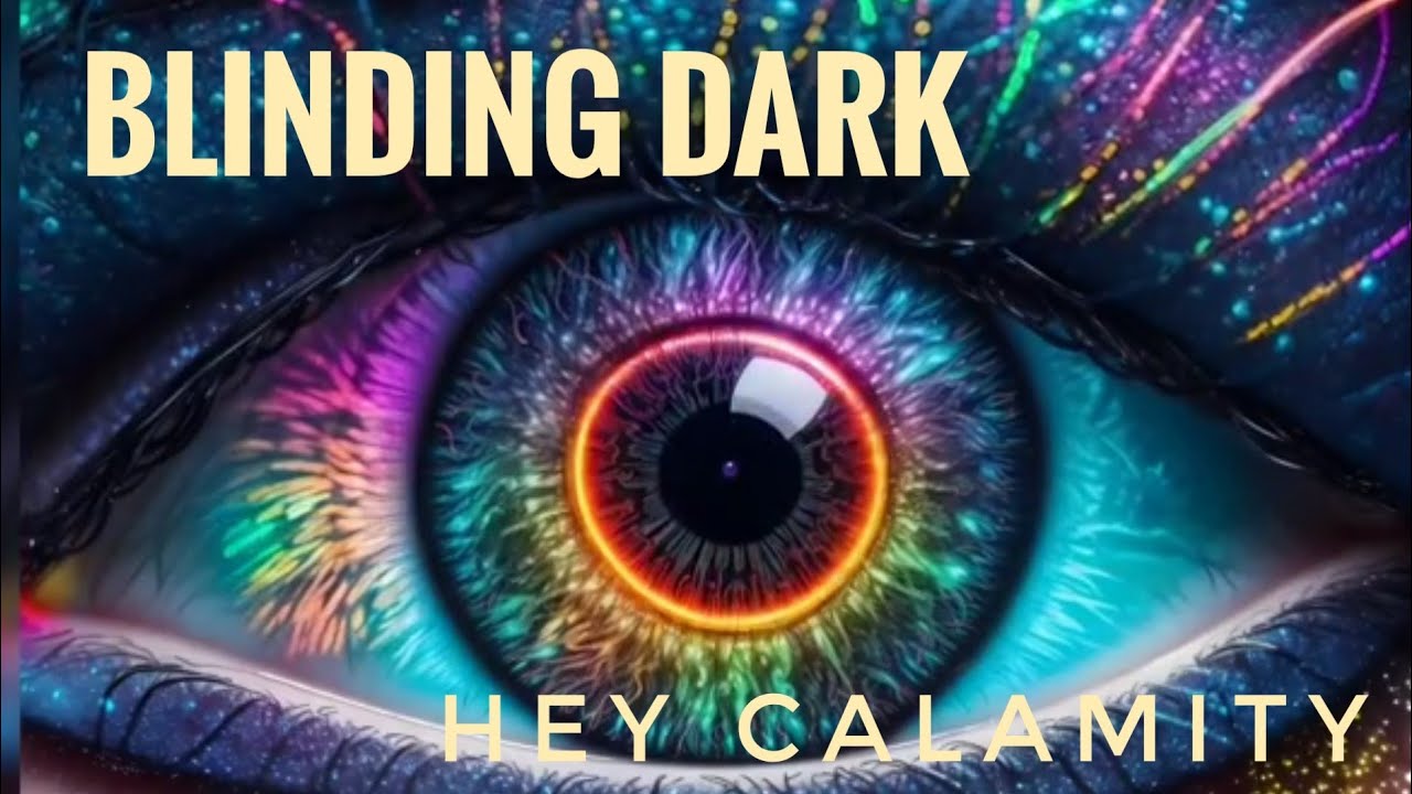Blinding Dark - Hey Calamity - YouTube