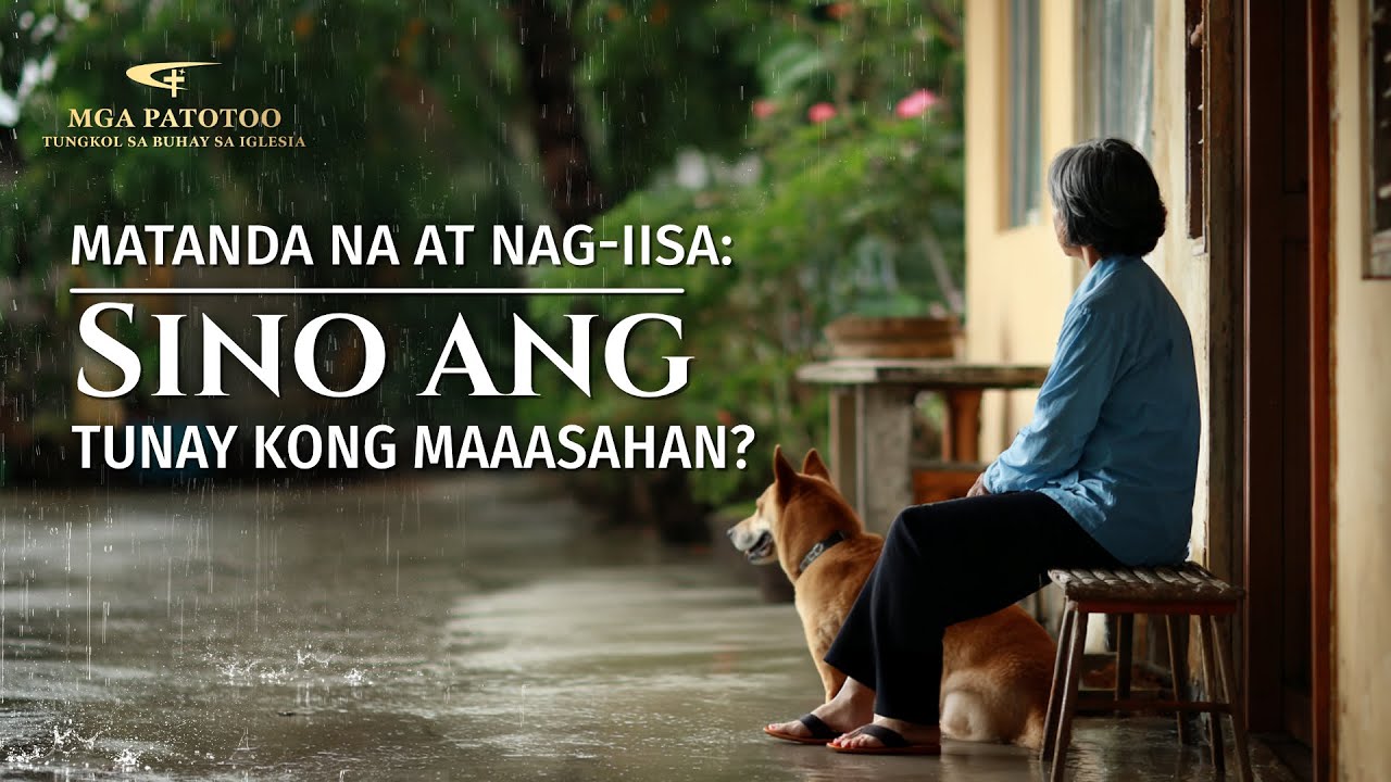 Testimony Video | Pagkatapos Mawasak ang mga Pag-asa Kong Aalagaan Ako ...