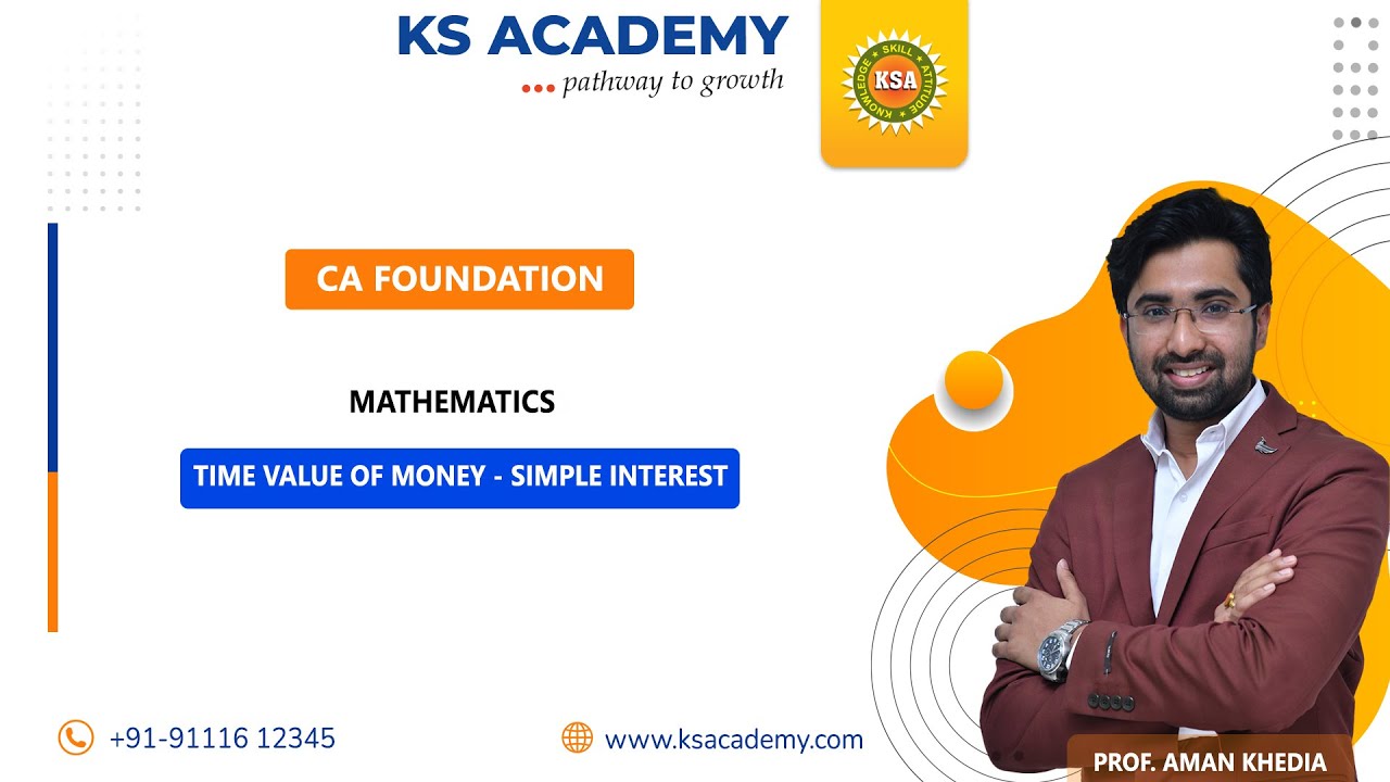 CA Foundation TVM Simple Interest Mathematics Prof Aman Khedia ca-foundation-tvm-simple-interest-mathematics-prof-aman-khedia