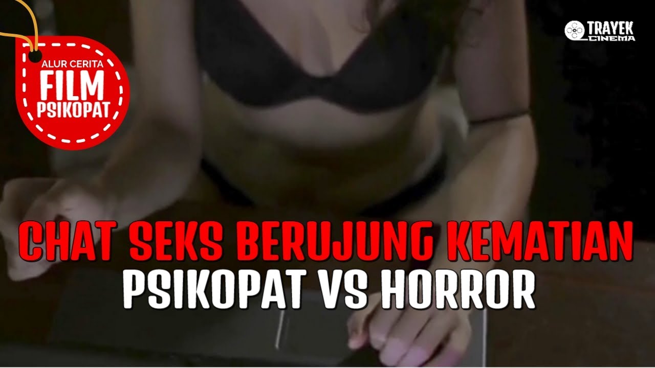 FILM PSIKOPAT APA HORROR INI ⁉️ CHAT DEWASA BERUJUNG KEMATIAN ‼️ ALUR CERITA FILM CAM2CAM - YouTube