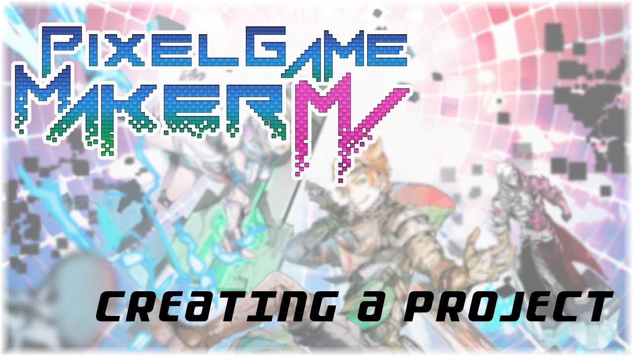 Pixel Game Maker MV - Tutorial #1: Creating a Project - YouTube
