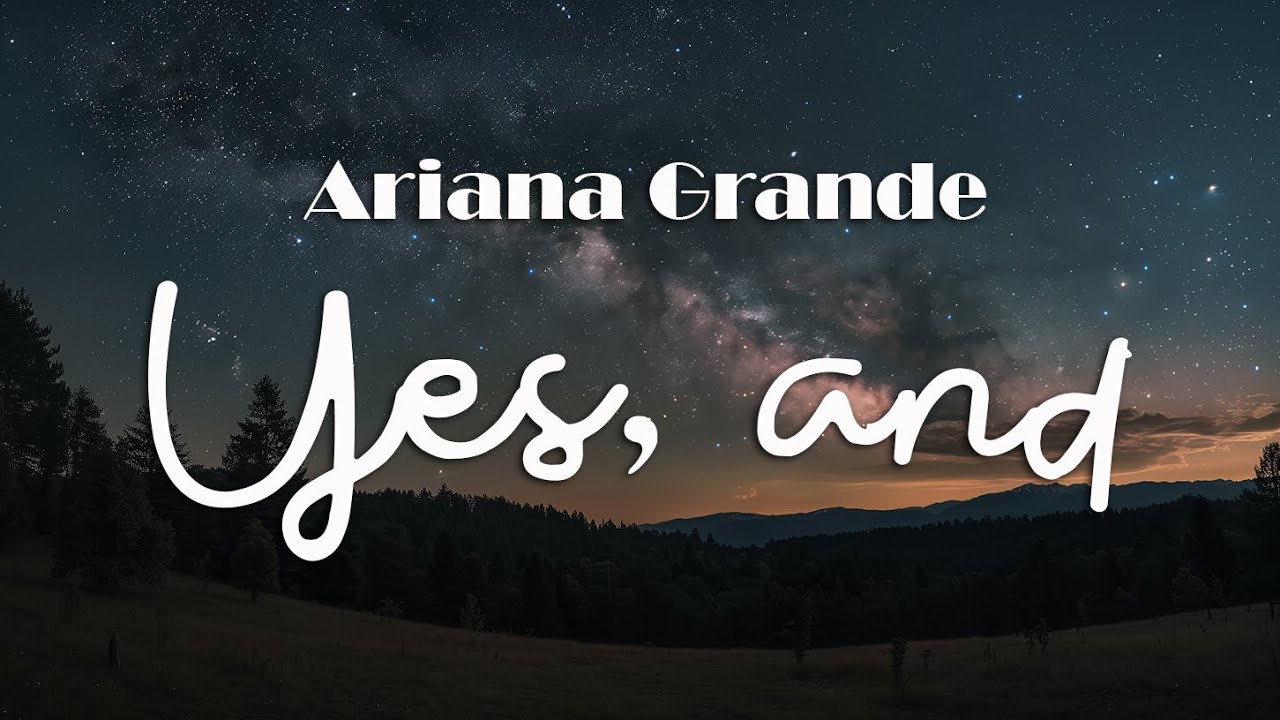 Ariana Grande - yes, and (Lyrics) - YouTube
