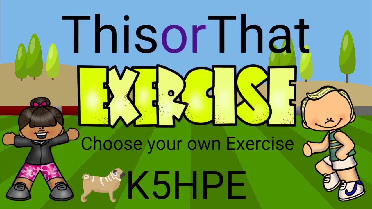 This or That #6, Choose Your Own Exercise, Kids Fitness Workout (9 Mins ...