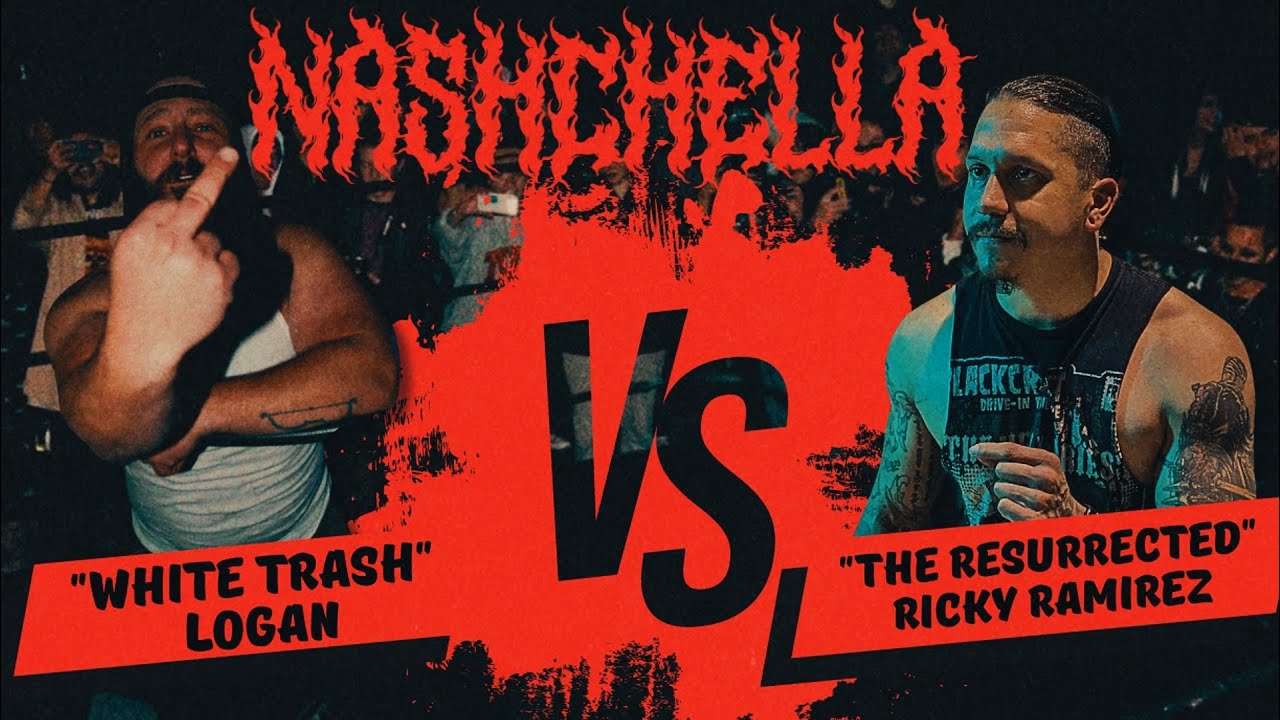 "White Trash" Logan VS "The Resurrected" Ricky Ramirez | NASHCHELLA 7 ...