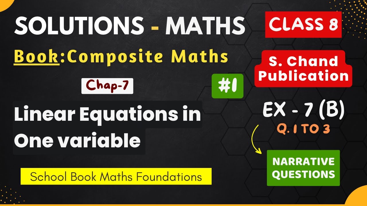 Class 8, Composite Maths Book Solutions Ex. 7(B) Que. 1 to 3 Linear ...