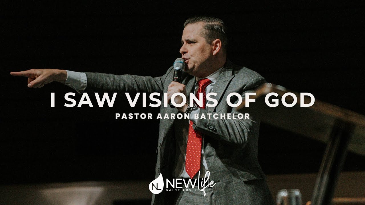 I Saw Visions of God | Pastor Aaron Batchelor - YouTube