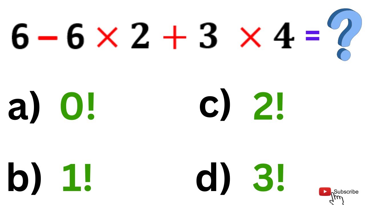 A Nice Math Problem | Find The Value of 6–6×2+3×4 - YouTube