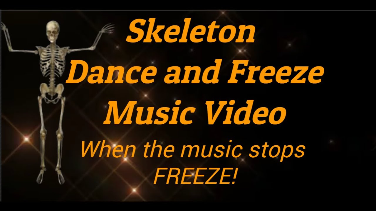 Dance And Freeze Music Video...Freeze Dance...Skeleton Fun...Freeze ...
