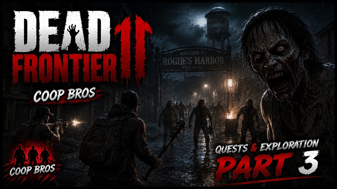Dead Frontier 2 | Coop Bros | "Quests & Exploration Part 3" - YouTube